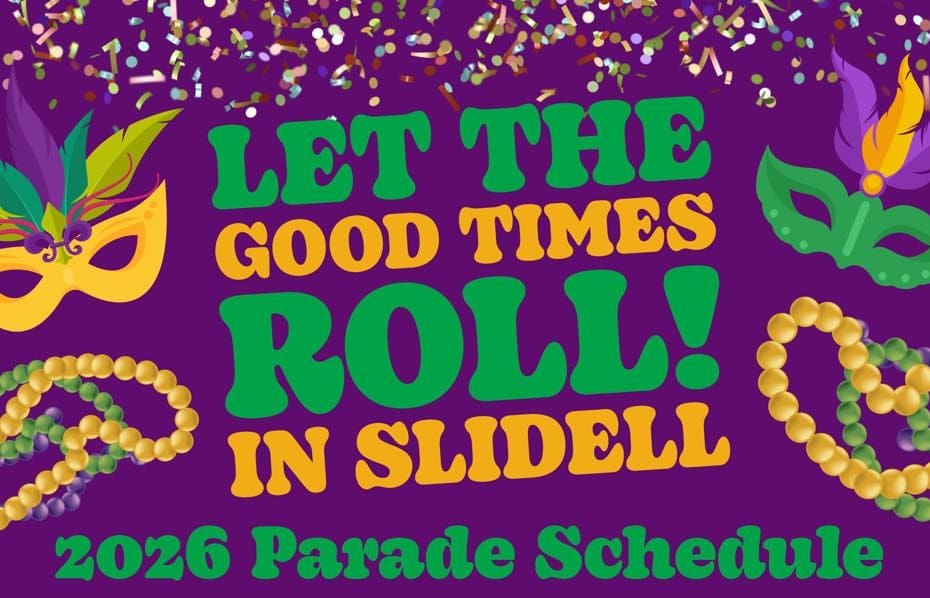 Slidell's 2026 Mardi Gras Parade Schedule - The City of Slidell, Louisiana